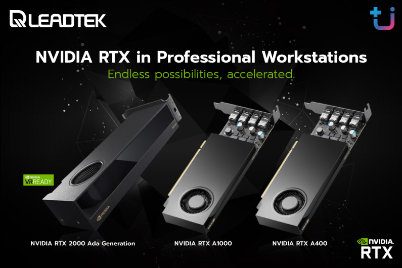 เปิดตัว Leadtek NVIDIA RTX 2000 Ada Generation / NVIDIA RTX A1000 และ ...
